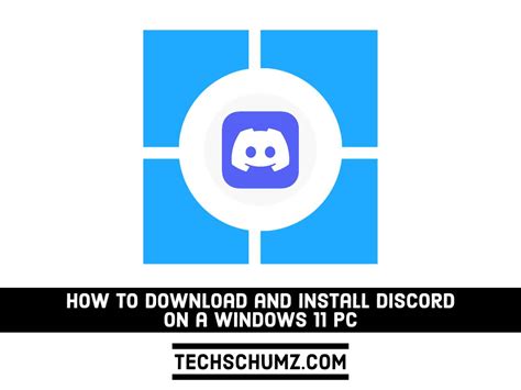 How To Download And Install Discord On A Windows 11 Pc Techschumz