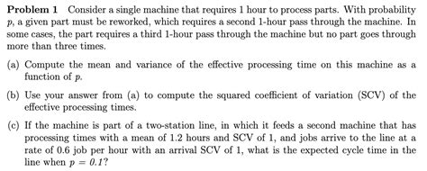 Solved Problem 1 Consider A Single Machine That Requires 1