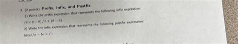 Solved 3 2 Points Prefix Infix And Postfix 1 Write The