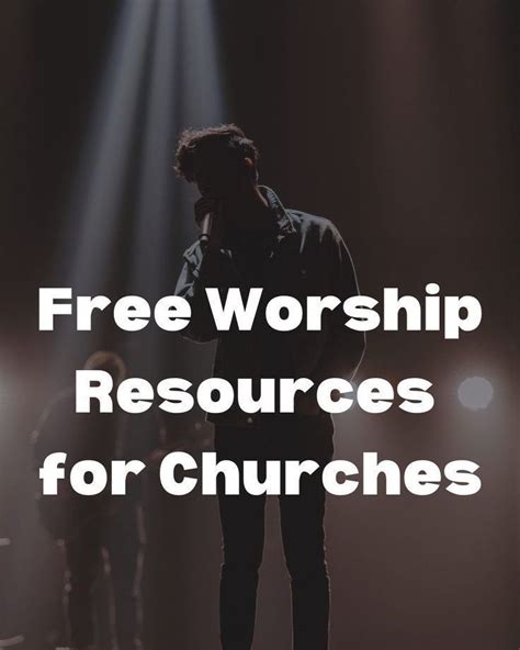 Free Worship Resources For Churches Worship Praise And Worship Songs Church Songs