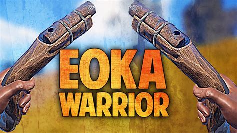 Eoka Warrior Rust Ep 15 Youtube