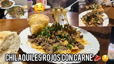 Chilaquiles Rojos Con Carne 🥩 🤤 Youtube