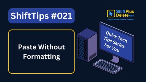 Shifttips 021 Paste Without Formatting