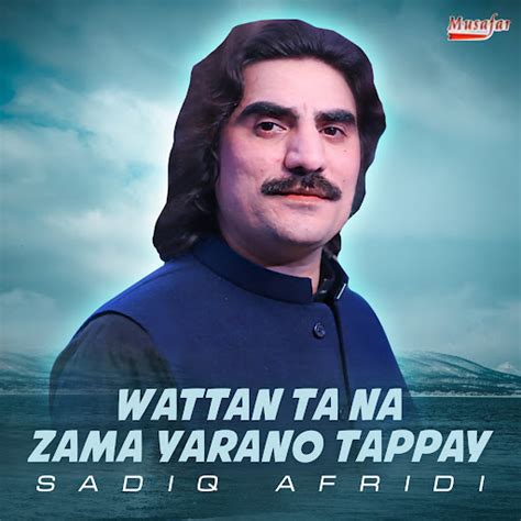 Wattan Ta Na Zama Yarano Tappay Youtube Music