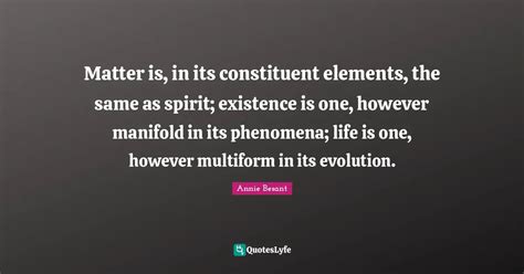 Matter Is In Its Constituent Elements The Same As Spirit Existence