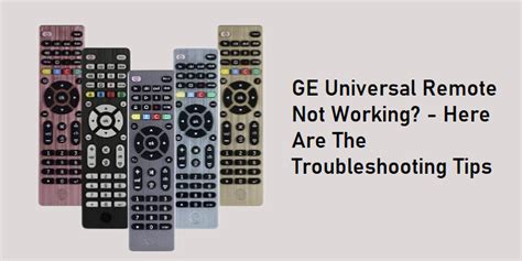 GE Universal Remote Not Working How To Fix