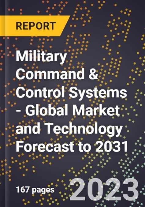Military Command And Control Systems Global Market And Technology Forecast To 2031