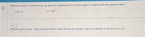 Solved Write The Vector V In The Form Ai Bj Given Its Chegg