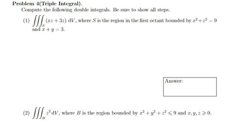 Solved Problem Triple Integral Compute The Following Chegg