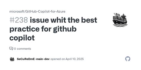 Issue Whit The Best Practice For Github Copilot · Issue 238