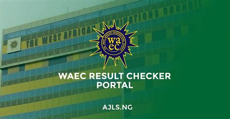Waec Result Checker Portal 2025 2026 Ajls