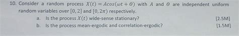 Consider a random process X t Acos ωt θ with A Chegg