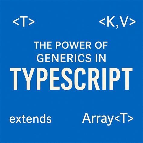 The Power Of Generics In Typescript Part 2 By Navidbarsalari May