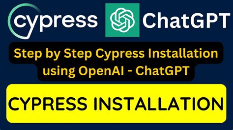 Cypress Tutorial Cypress Step By Step Installation On Windows Using ChatGPT QuadExcel Com
