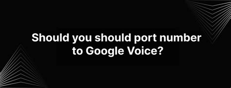 Should You Port Number To Google Voice Think Twice 2025