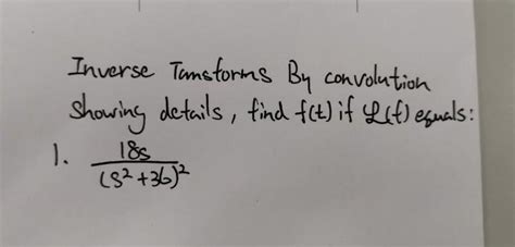 Solved Inverse Tunstorms By convolution showing details, | Chegg.com