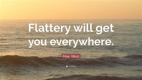 Flattery Quotes
