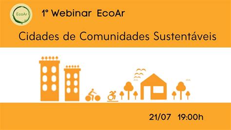 1° Webinar Ecoar Cidades E Comunidades Sustentáveis Youtube
