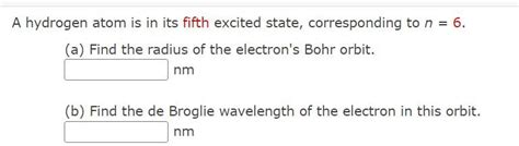 Solved A Hydrogen Atom Is In Its Fifth Excited State