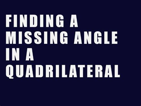Missing Angles Of Quadrilaterals Teaching Resources