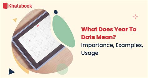 What Does Year To Date Mean Importance Examples Usage