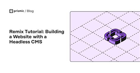 remix tutorial building a website with a headless cms