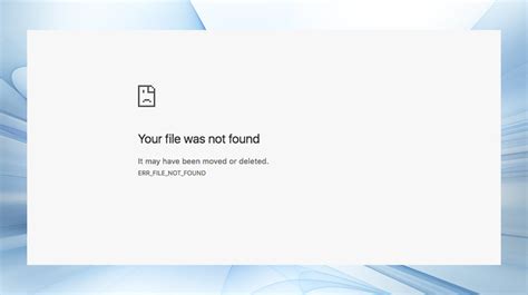 How To Fix Errfilenotfound Error Quick Chrome Solutions