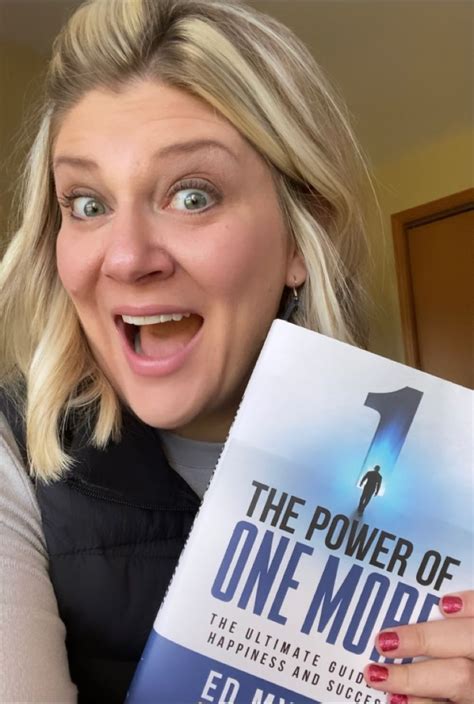Book Recommendation The Power Of One More By Ed Mylett Hes Quickly Becoming A Favorite On