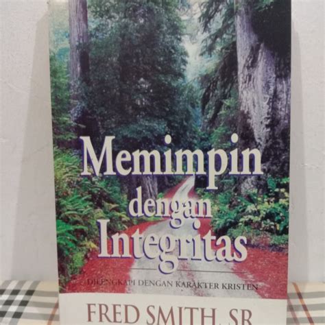 Jual Buku Original Memimpin Dengan Integritas Oleh Fred Smith Sr Kab Bekasi Toko Buku Ivo