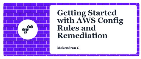 Getting Started With Aws Config Rules And Remediation Dev Community
