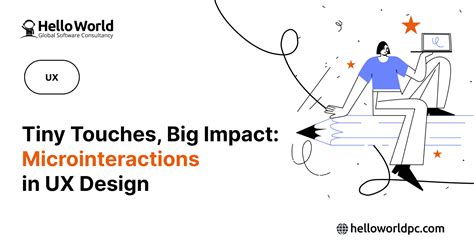 Tiny Touches Big Impact Microinteractions In Ux Design