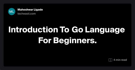 Introduction To Go Language For Beginners