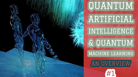 in depth guide to quantum artificial intelligence