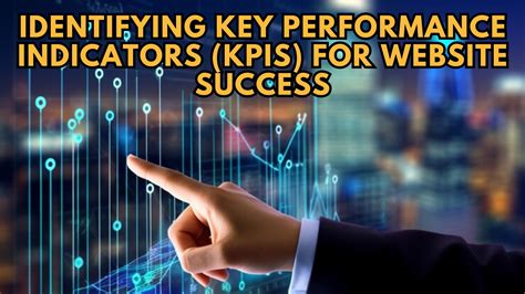 Identifying Key Performance Indicators Kpis For Website Success Subscribed Fyi