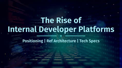 The Rise Of Internal Developer Platforms Transforming Cloud Application Development Landscape