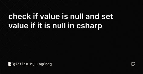 Gistlib Check If Value Is Null And Set Value If It Is Null In Csharp