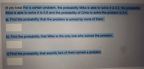 Solved Pts Total For A Certain Problem The Probability Chegg Com