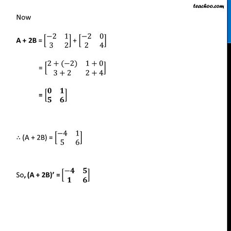 Ex 3 3 4 Find A 2b If A [ 2 1 3 2] Matrices Cbse