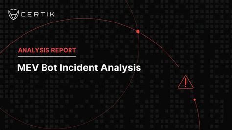 Mev Bot Incident Analysis Certik