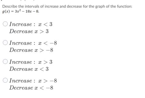 Solved Describe The Intervals Of Increase And Decrease For Chegg