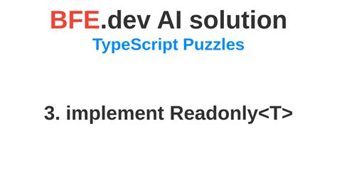 Ai Solution For Typescript Puzzle On Bfedev