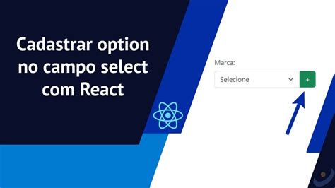 Como Cadastrar Novo Option No Campo Select Com React
