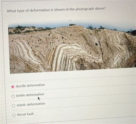 Solved What Type Of Deformation Is Shown In The Photograph Above