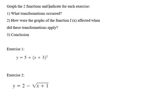 Solved Graph The 2 Functions And Ndicate For Each Exercise 1 What Transformations Occurred