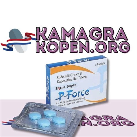 Extra Super P Force Te Koop In Nederland Topkwaliteit Online Ed Behandeling