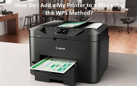 How Do I Add A My Printer To A Mac Using The Wps Method Fixprinterproblems Over Blog Com