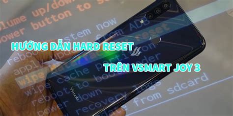 Khôi phục cài đặt gốc Factory Reset bằng Hard Reset trên Vsmart Joy 3 Cộng đồng VSmart Việt Nam