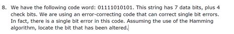 Solved 8 We Have The Following Code Word 01111010101 This