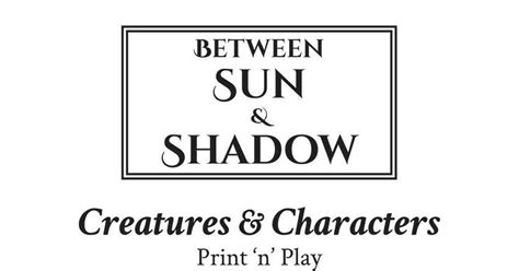 Between Sun And Shadow Creatures And Characters Rpg Item Rpggeek