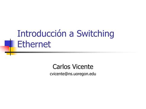 PPT Introducción a Switching Ethernet PowerPoint Presentation free download ID